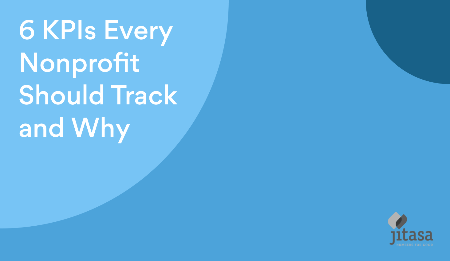 6 KPIs every nonprofit organisation should track and why 6 KPIs every nonprofit organisation should track and why